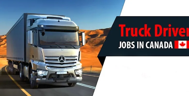 Truck Drivers Job in Canada With Visa Sponsorship 2024 - Travel Hub