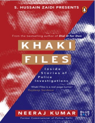 Khaki Files: Inside Stories of Police Missions by Neeraj Kumar [pdf] - Newslodge