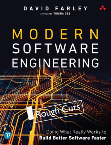 Modern Software Engineering: Doing What Works to Build Better Software ...