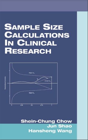 Sample Size Calculations in Clinical Research by Hansheng Wang, Jun ...