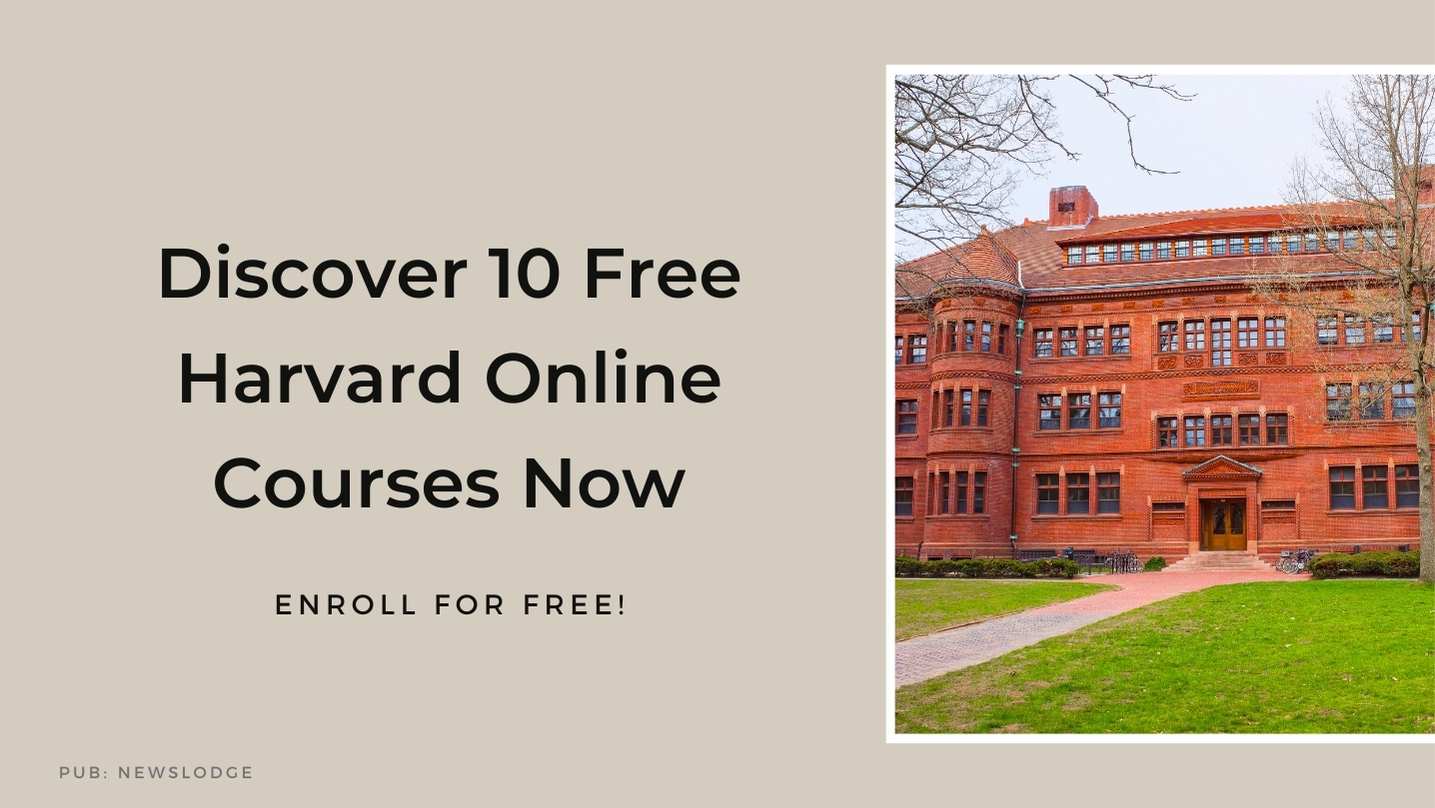 10 Free Harvard Online Courses You Can Start Right Now - Newslodge